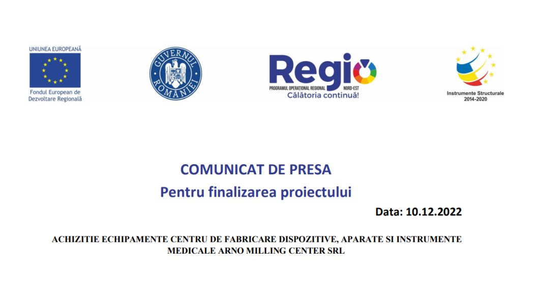 Comunicat de presa pentru finalizarea proiectului - Achizitie echipamente centru de fabricare ...