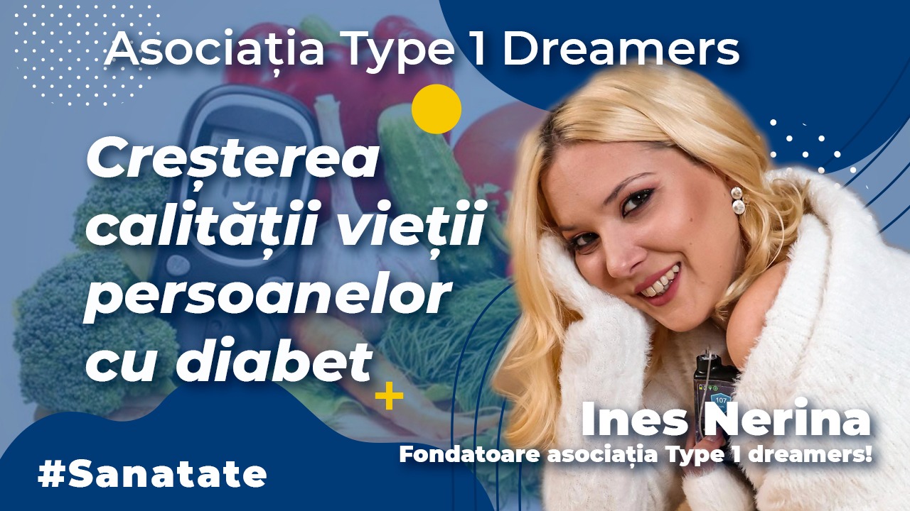 LIVE VIDEO - Ines Nerina, fondatoarea asociației "Type 1 dreamers ...