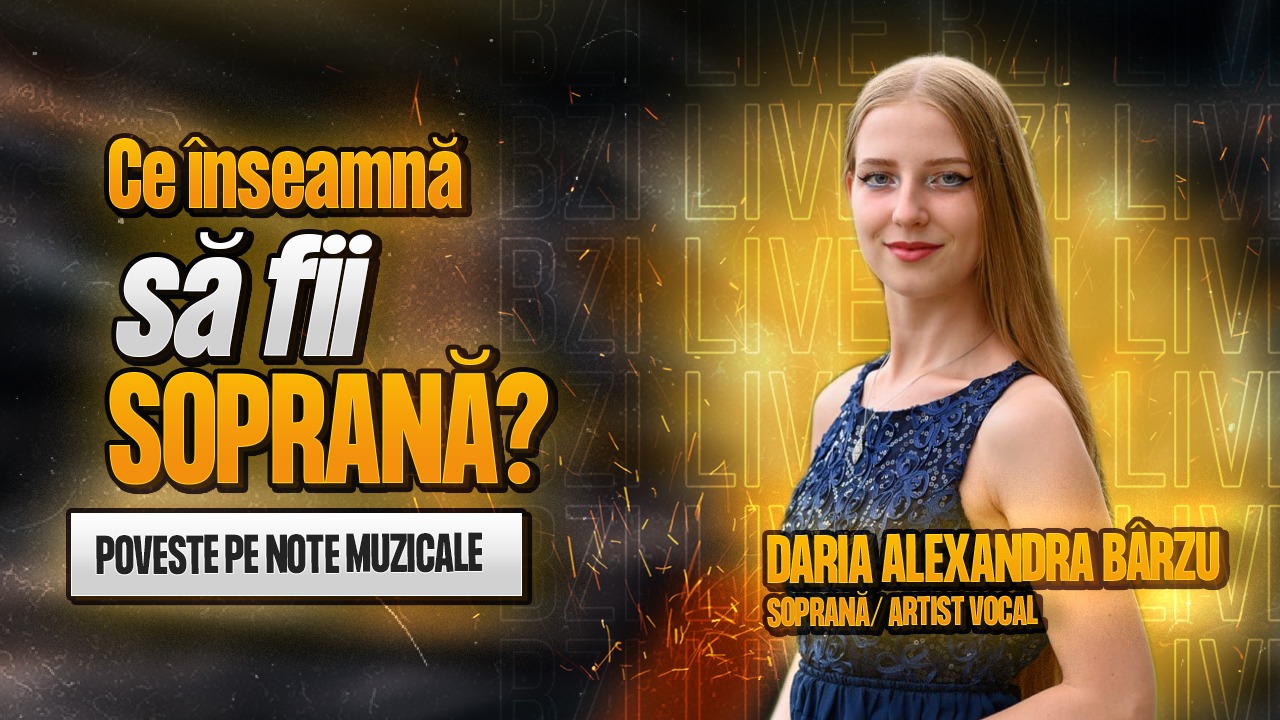 Ce înseamnă să fii soprană? Daria Alexandra Bârzu, soprană/ artist ...